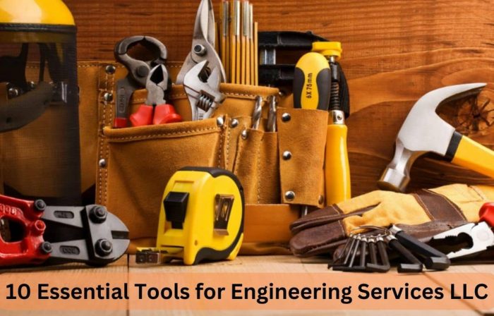 10 Essential Tools for Engineering Services LLC